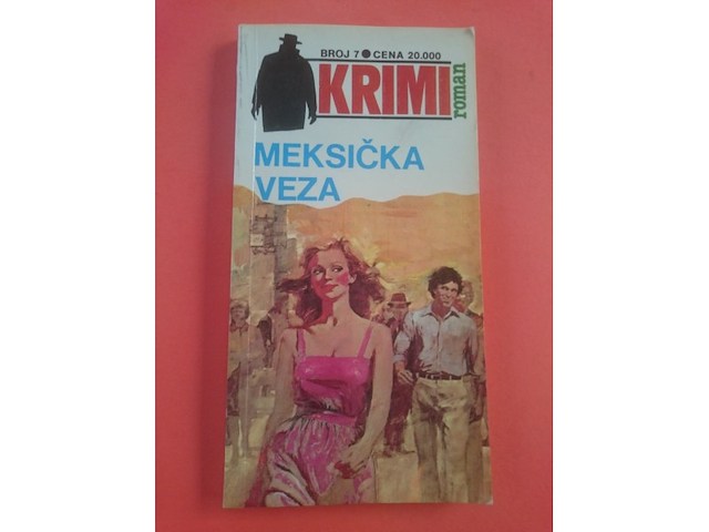 KRIMI ROMAN BROJ 7 - MEKSIČKA VEZA