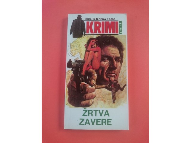 KRIMI ROMAN BROJ 5 - ŽRTVA ZAVERE