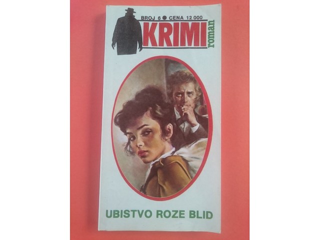 KRIMI ROMAN BROJ 6 - UBISTVO ROZE BLID