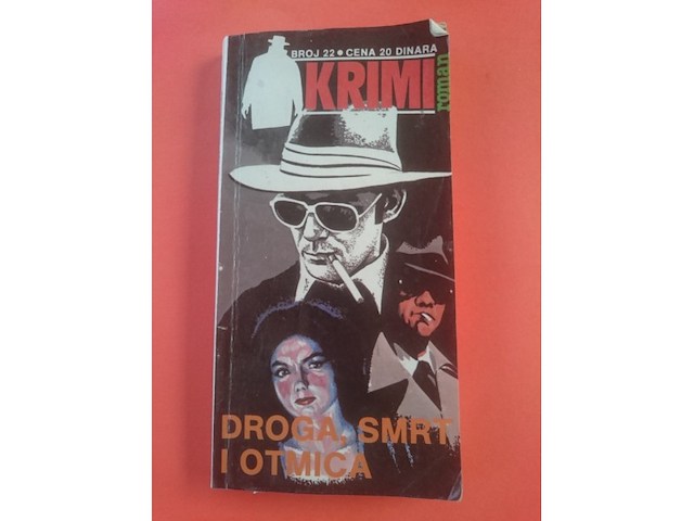 KRIMI ROMAN BROJ 22-DROGA,SMRT I OTMICA