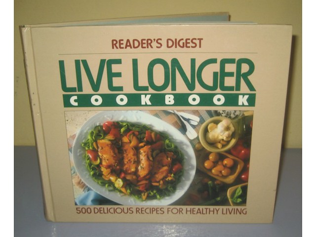LIVE LONGER COOKBOOK Readers`s Digest