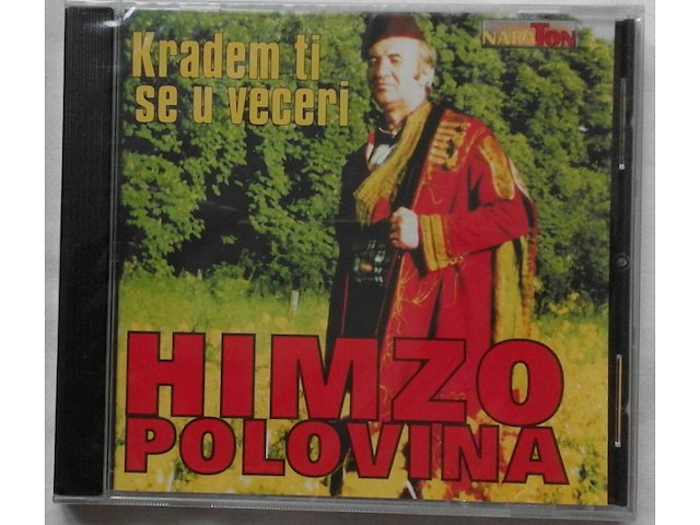 HIMZO  POLOVINA  -  KRADEM TI SE U VECERI