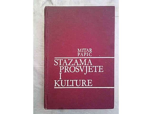 Stazama prosvjete i kulture-Mitar Papic