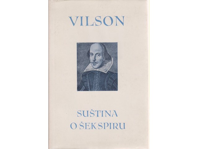 SUŠTINA O ŠEKSPIRU / Dover Wilson - perfekTTTTT