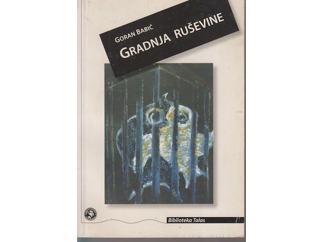 Goran Babić / GRADNJA RUŠEVINE - odličnO