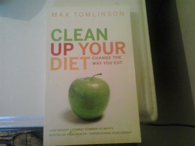 Clean up your diet,change the way you eat-Max Tomlinson