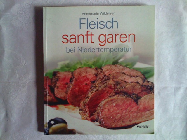 Fleisch sanft garen - Annemarie Wildeisen