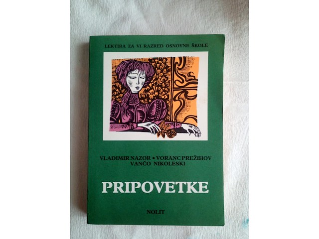 Pripovetke - Nazor, Prezihov, Nikoleski