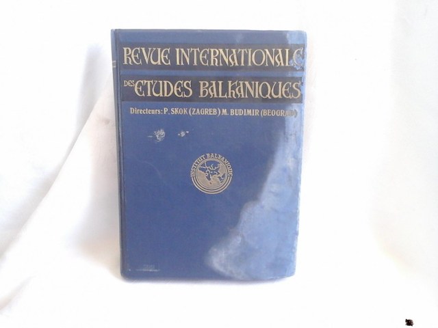 Revue internationale des etudes Balkaniques