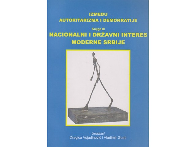 NACIONALNI I DRŽAVNI INTERES MODERNE SRBIJE