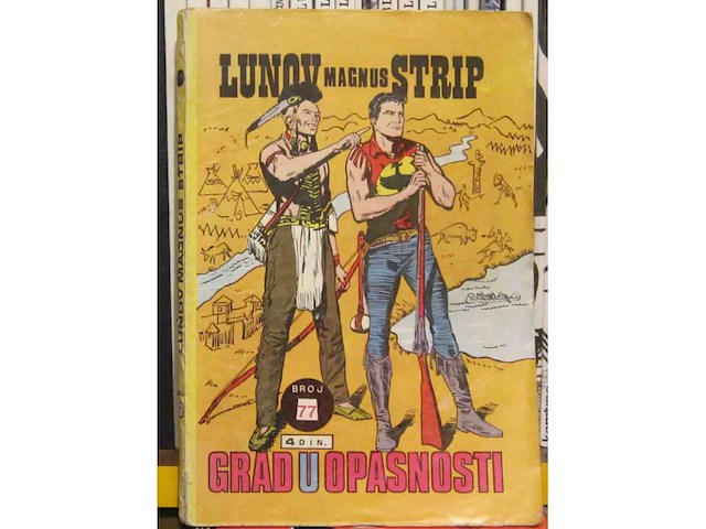 Lunov magnus strip 77 - Grad u opasnosti - Zagor