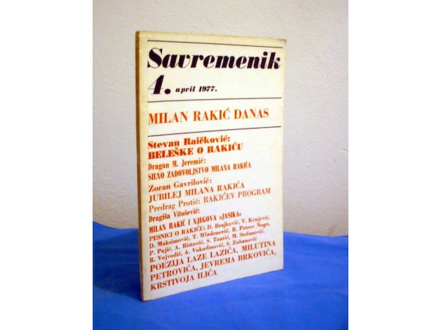 SAVREMENIK, 1977, broj 4, Milan Rakić danas