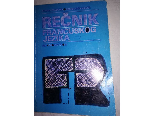 REČNIK FRANCUSKOG JEZIKA-Pera Polovina,Radmila Čulajevi