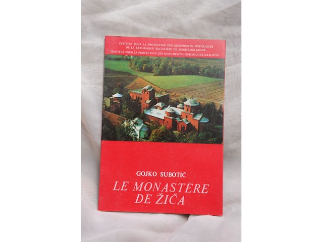 Le monastere de Zica - Gojko Subotic