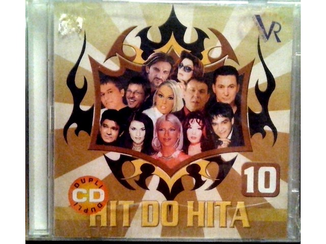 HIT DO HITA 10 2CD - Dragana,Esad,Kuki,Nino.Šerif,Osman