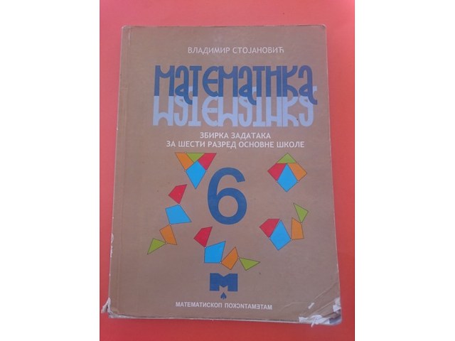 MATEMATIKA ZBIRKA ZADATAKA ZA 6 RAZRED - MATEMATSKOP