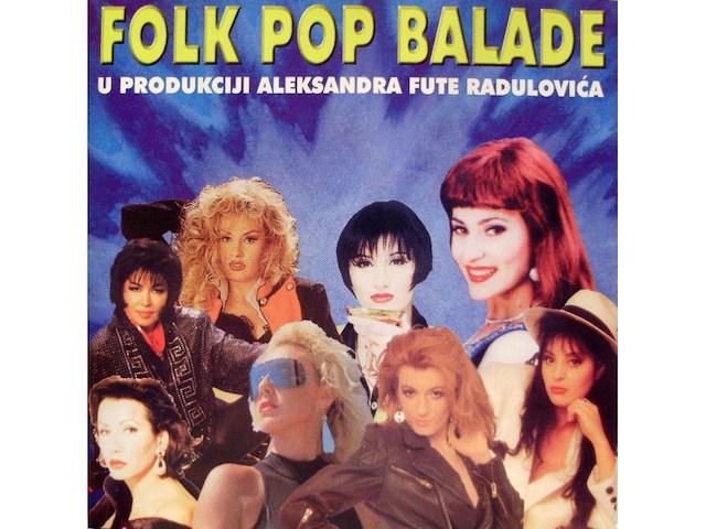 FOLK POP BALADE 2 - u produkciji Fute Radulovića