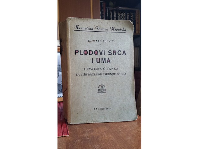 Čitanka iz NDH - Mate Ujević 1941. Plodovi srdca i uma