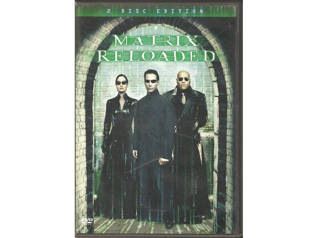 Matrix Reloaded (2 disc edition)