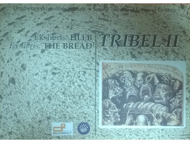 Dimitrije Vujadinović, EKSLIBRIS: HLEB. TRIBEL II, 2007