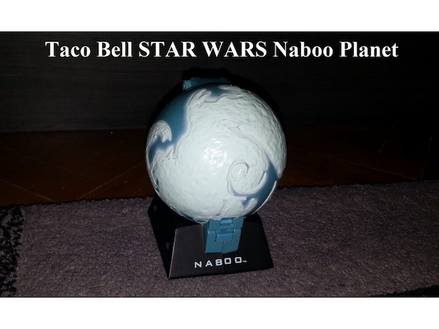 Star Wars Taco Bell Naboo Globe 1990` - TOP PONUDA