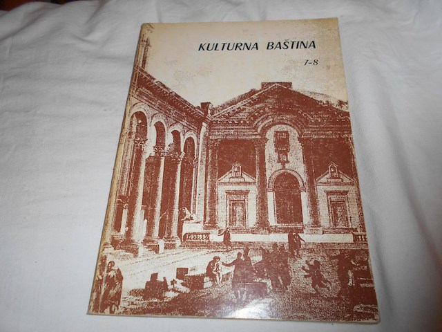 Kulturna baština 7-8/V, 1978.,ur.: Ante Sapunar