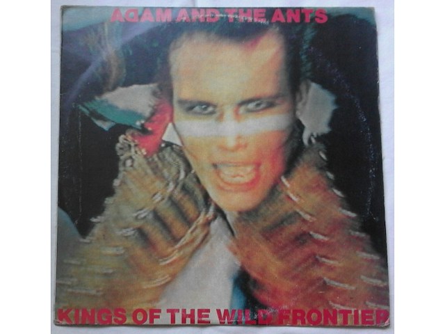 ADAM  AND  THE  ANTS - Kings of the wild frontier