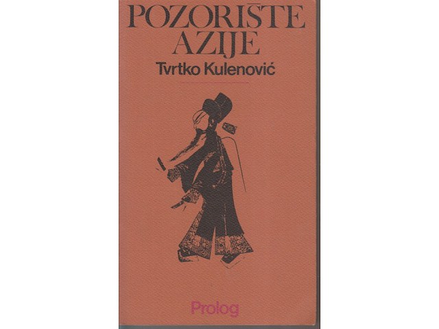 POZORIŠTE AZIJE / Tvrrtko Kulenović - perfekTTTTT