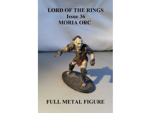 Lord of the Rings br.36 Moria Orc FULL METAL FIGURA