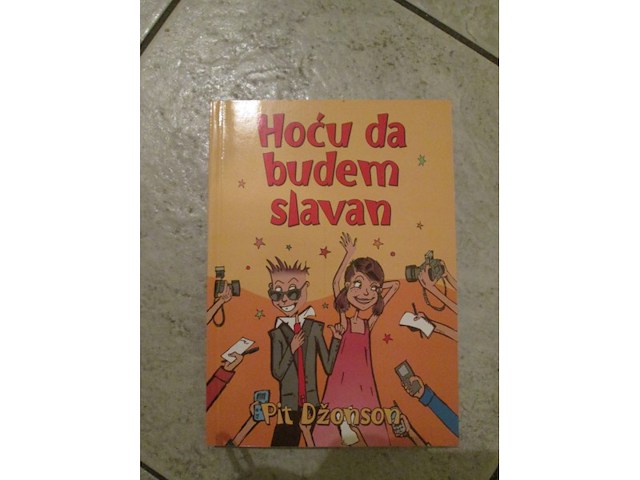 Hoću da budem slavan! Pit Džonson