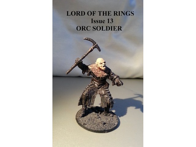 Lord of the Rings br.13 Orc Soldier FULL METAL FIGURA