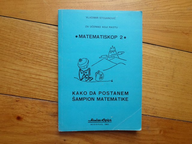 VLADIMIR STOJANOVIĆ-MATEMATISKOP 2 KAKO DA POSTANEM ŠAM