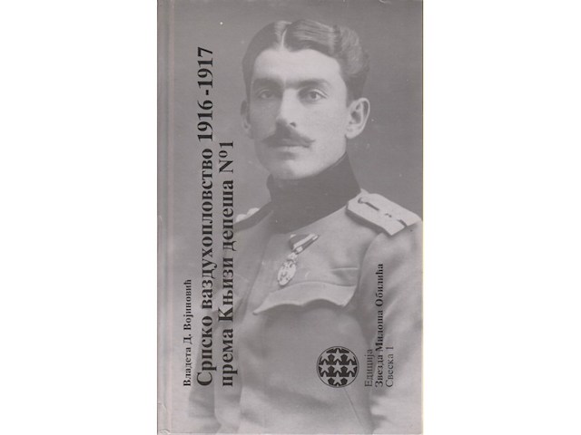 SRPSKO VAZDUHOPLOVSTVO 1916-1917 PREMA KNJIZI DEPEŠA N1