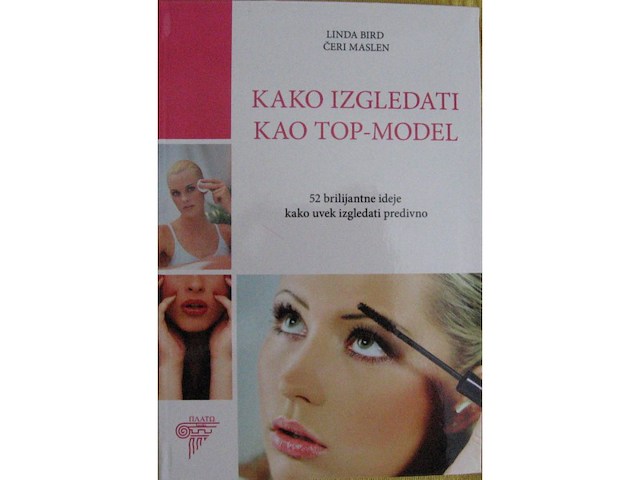 Kako izgledati kao top model  Linda Bird  Čeri Maslen