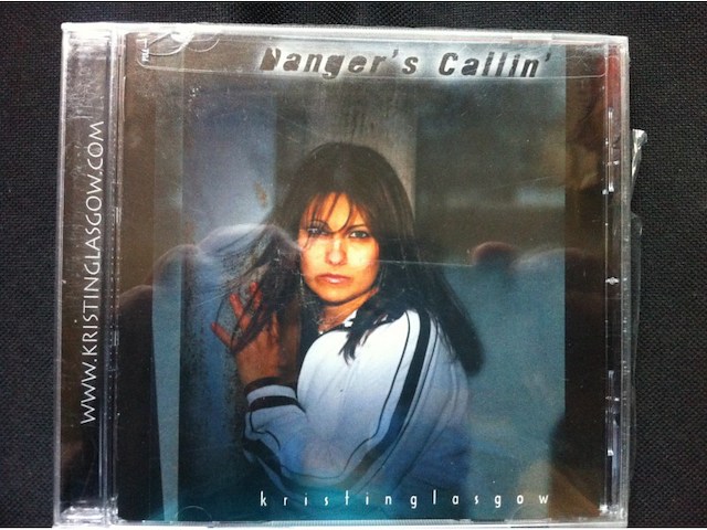 Kristin Glasgow - DANGER`S CALLIN`    2006