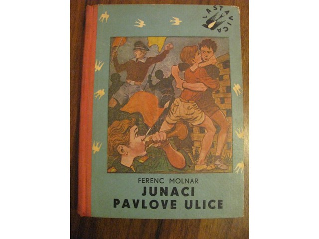 JUNACI PAVLOVE ULICE - FERENC MOLNAR