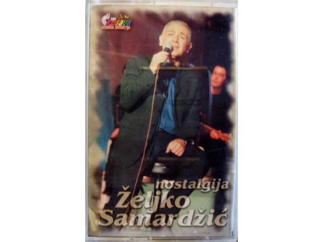 Željko Samardžić - Nostalgija