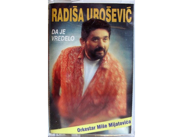 Radiša Urošević - DA JE VREDELO