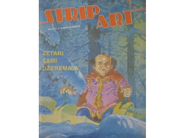 Strip Art Br.41 - Zetari,Sami,Džeremaja