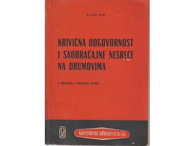 KRIVIČNA ODGOVORNOST I SAOBRAĆAJNE NESREĆE NA DRUMOVIMA