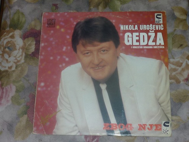 Nikola Urosevic Gedza - Zbog nje