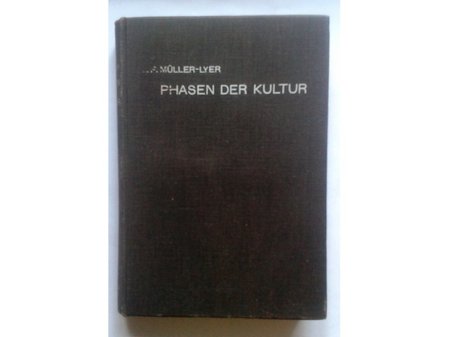 F. Muller-Lyer, PHASEN DER KULTUR