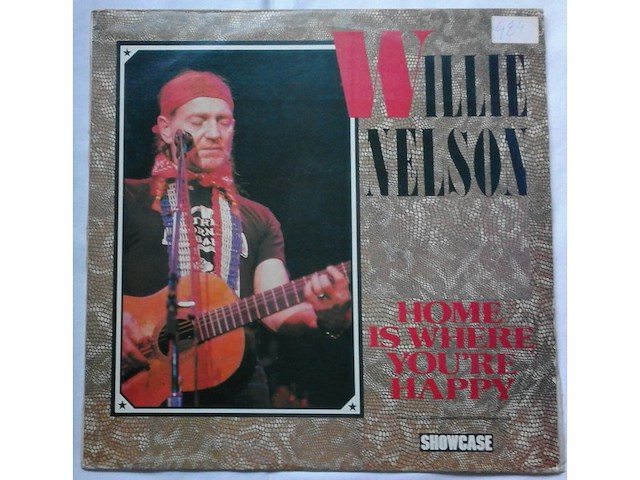 WILLIE NELSON - HOME IS WHERE YOU`RE HAPPY