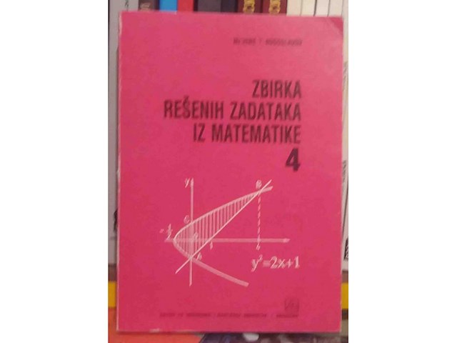 Zbirka rešenih zadataka iz MATEMATIKE 4 VENE