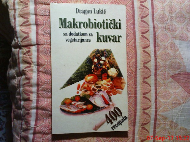 DRAGAN LUKIC - MAKROBIOTICKI KUVAR