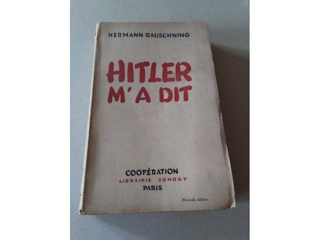 Hitler m`a dit - Hermann Rauschning  retko