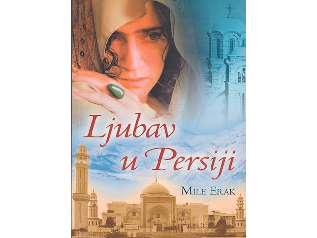 Ljubav u Persiji - Mile Erak