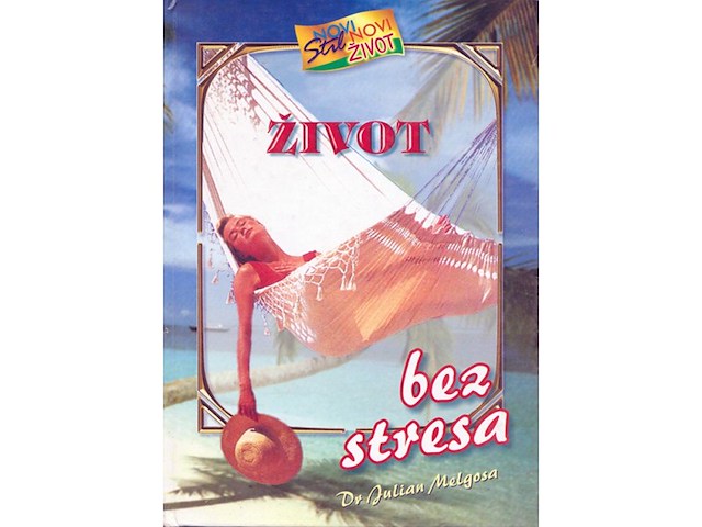 Život bez stresa - Dr Julian Melgosa