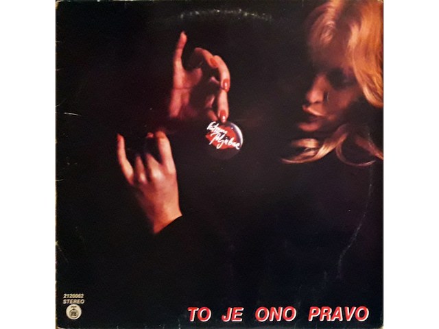 LP: VATRENI POLJUBAC - TO JE ONO PRAVO