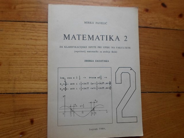 MIRKO PAVELIĆ-MATEMATIKA 2 ZA KLASIFIK.ISPIT.PRI UPISU